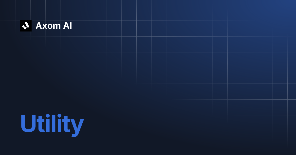 Utility | Axom AI